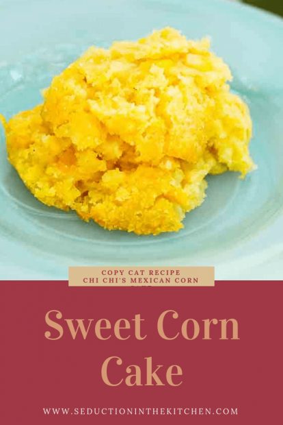 Sweet Corn Cake {Copycat Recipe Chi Chi's Mexican Corn Cake}