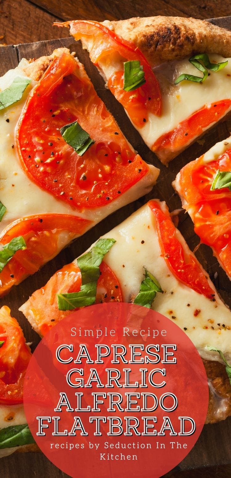 Caprese Garlic Alfredo Flatbread {Easy Alfredo Pizza}
