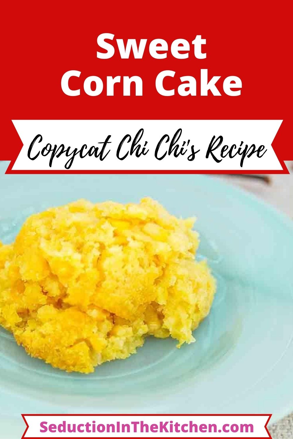 Sweet Corn Cake Copycat Recipe Chi Chi s Mexican Corn Cake sweet-corn-cake-copycat-recipe-chi-chi-s-mexican-corn-cake