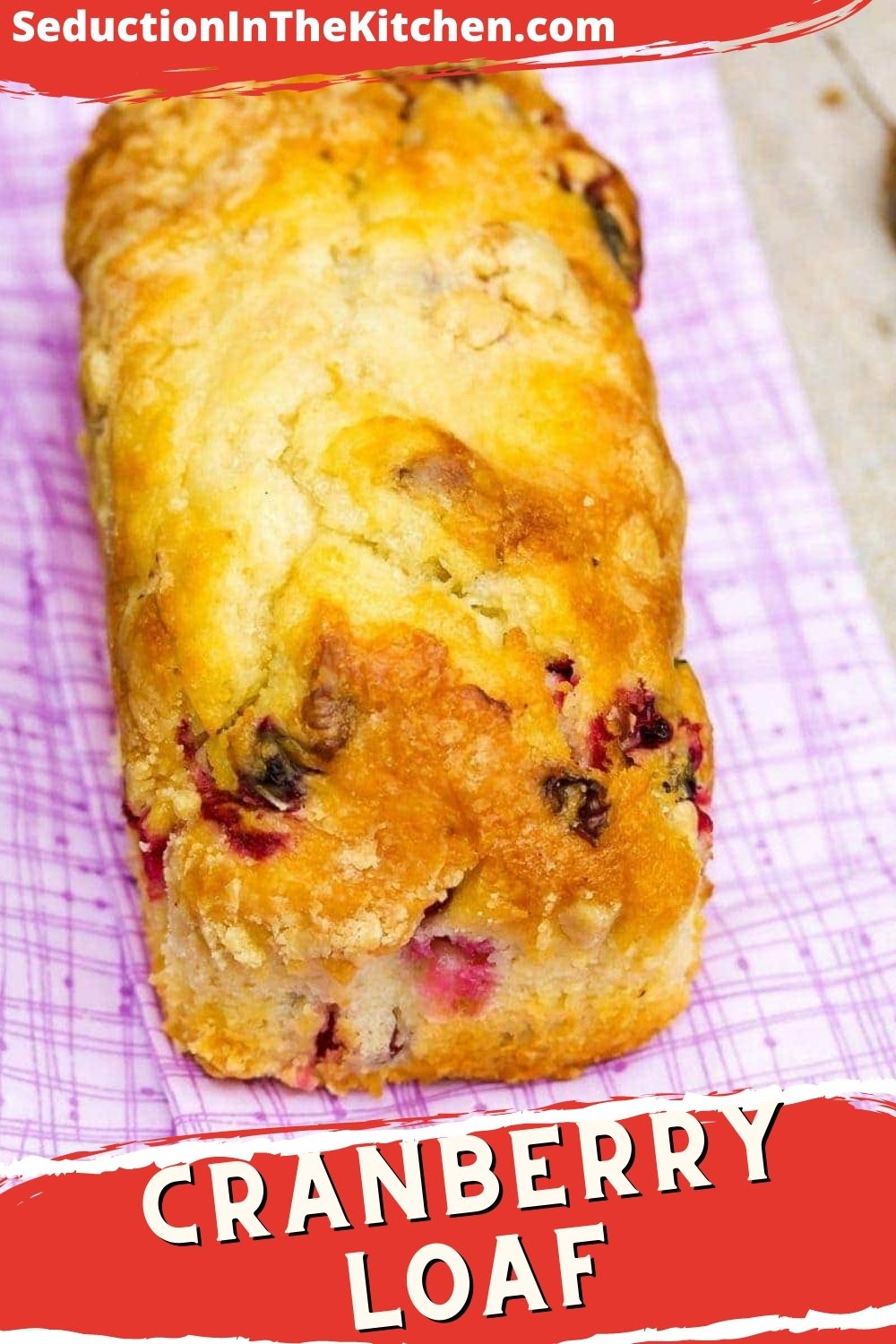 Cranberry Loaf {Easy Cranberry Orange Bread}