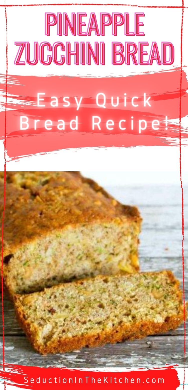 Pineapple Zucchini Bread {Easy Quick Bread Recipe}